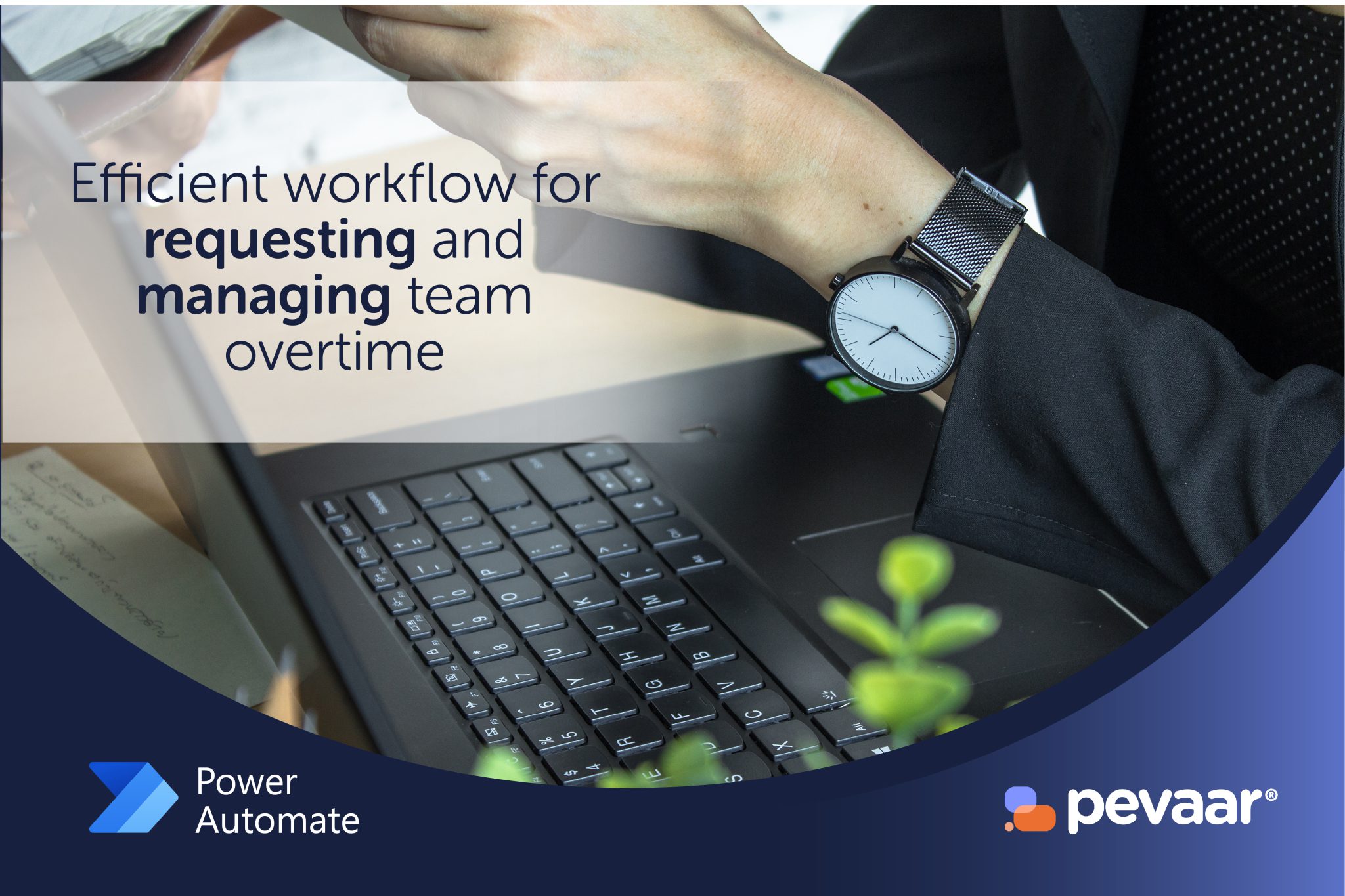 Workflow Automation: requesting and managing team over time